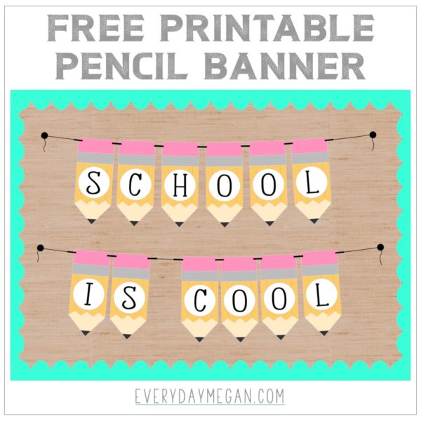 Free Printable Pencil Banner - Everyday Megan